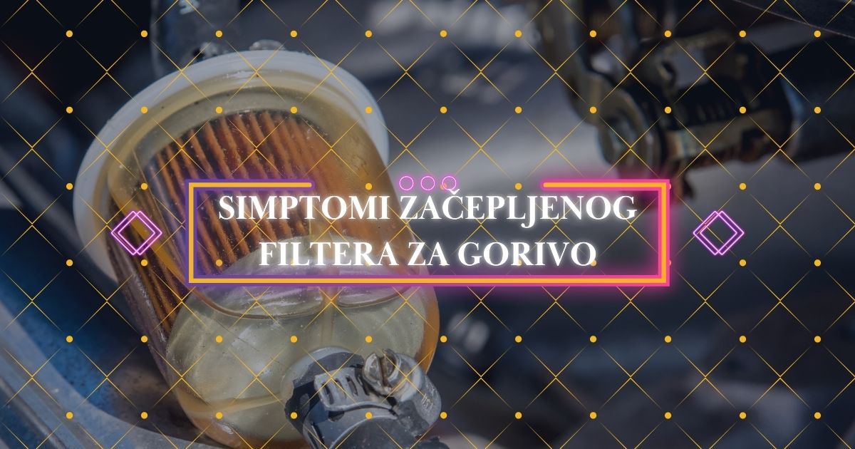 Simptomi začepljenog filtera za gorivo