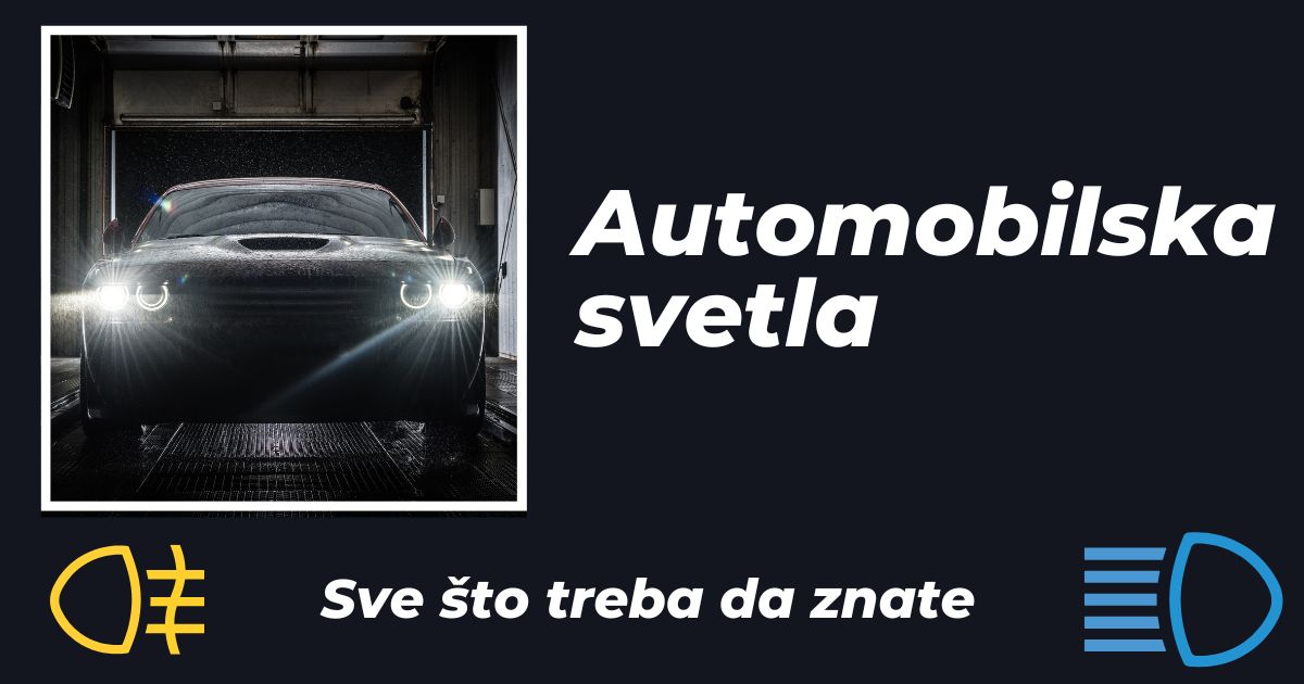Automobilska svetla: Sve što treba da znate