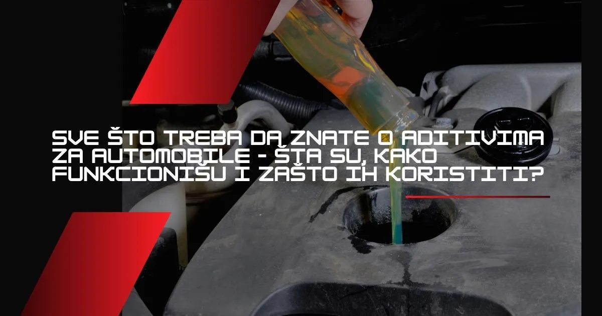 Sve što treba da znate o aditivima za automobile – Šta su, kako ...